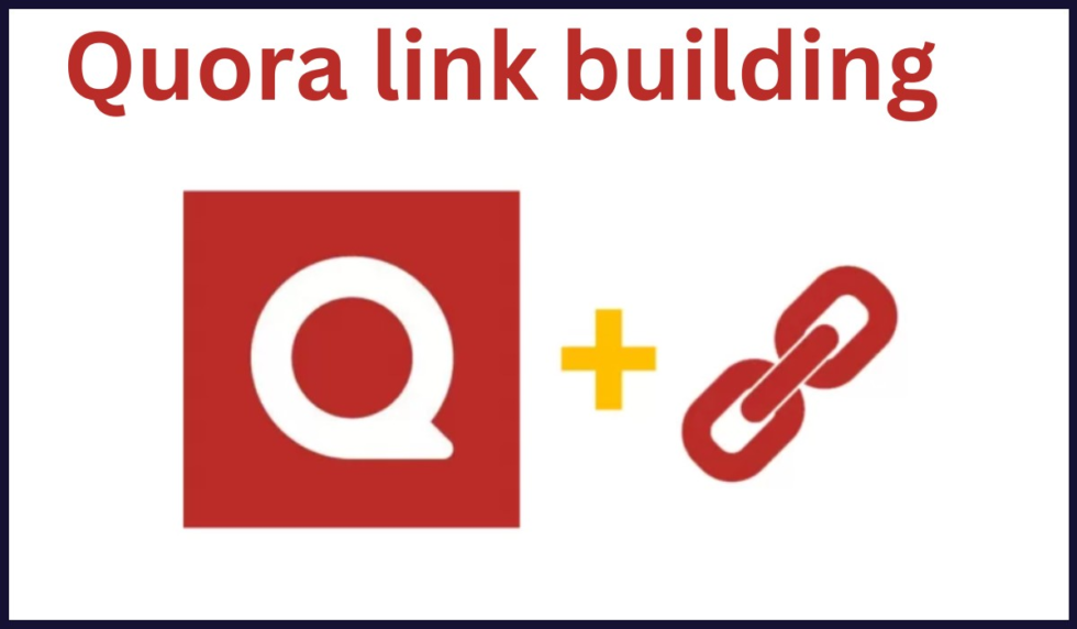 What is Quora Link Building?